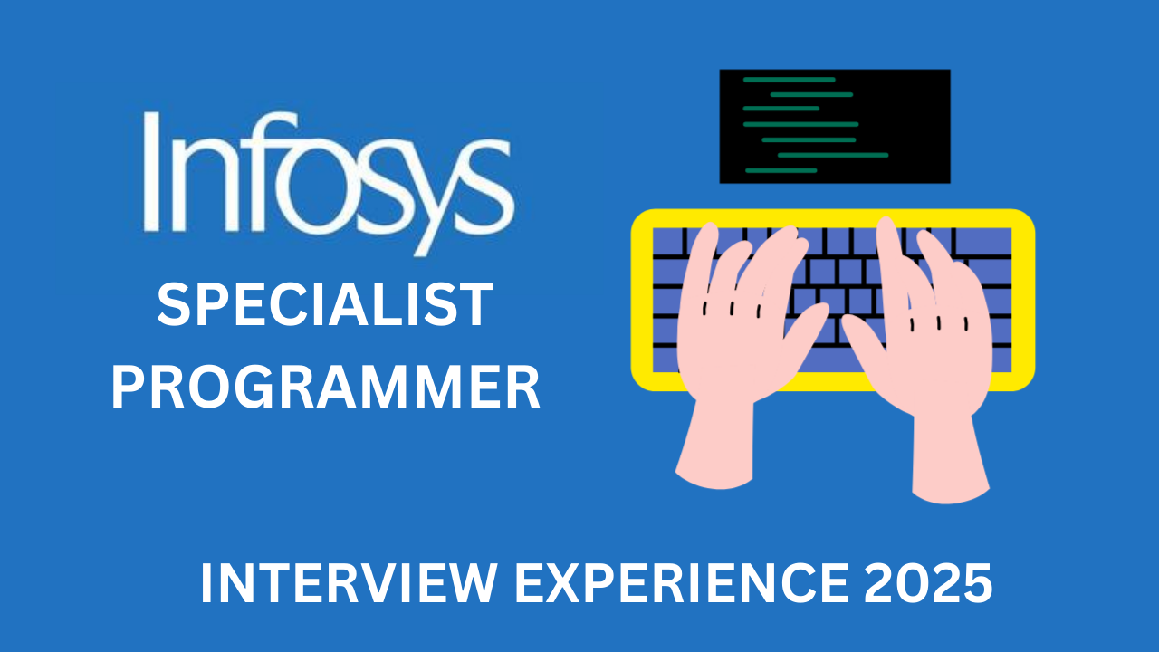 Infosys Specialist Programmer Interview Experience On Campus 2025